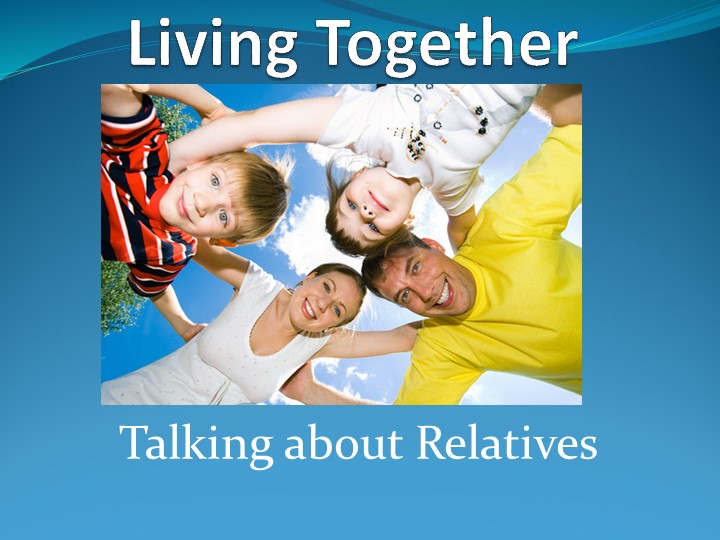 Презентация к уроку английского языка "Living Together", 5 класс » 📚 ...